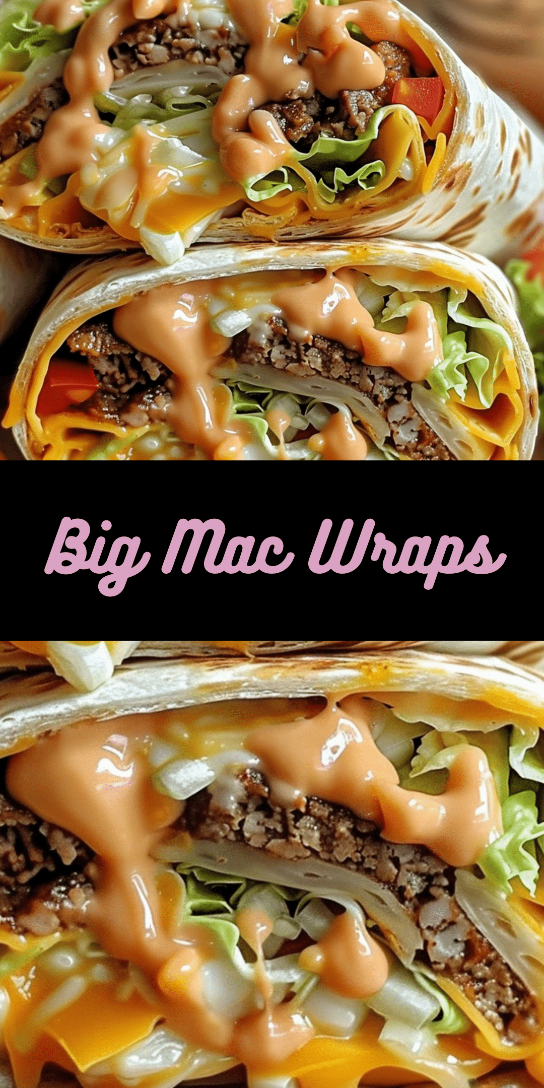 Big Mac Wraps - Cooking With Blog