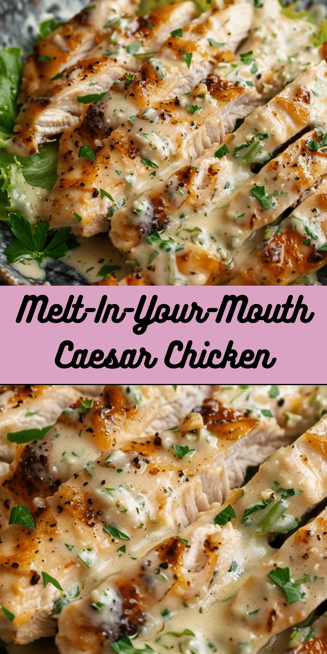 Melt-In-Your-Mouth Caesar Chicken - Cooking With Blog
