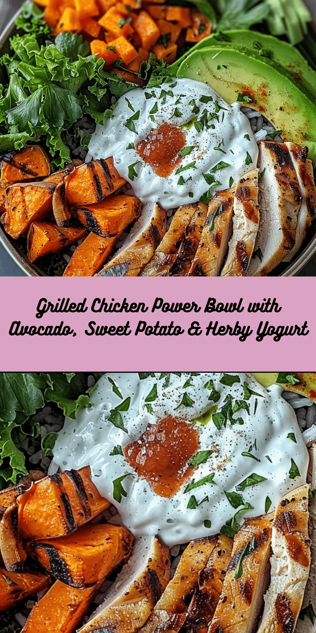 Grilled Chicken Power Bowl with Avocado, Sweet Potato & Herby Yogurt ...