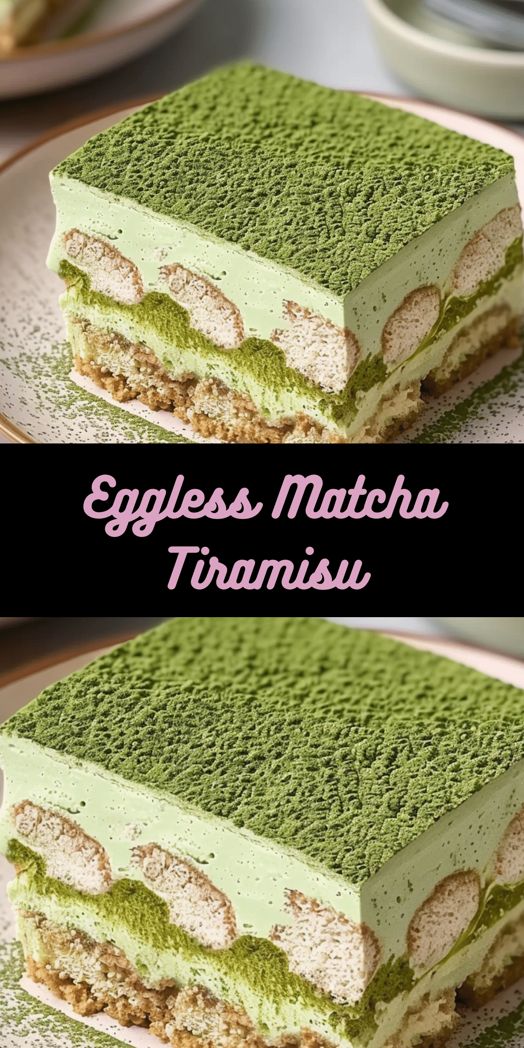 Eggless Matcha Tiramisu - Cooking With Blog