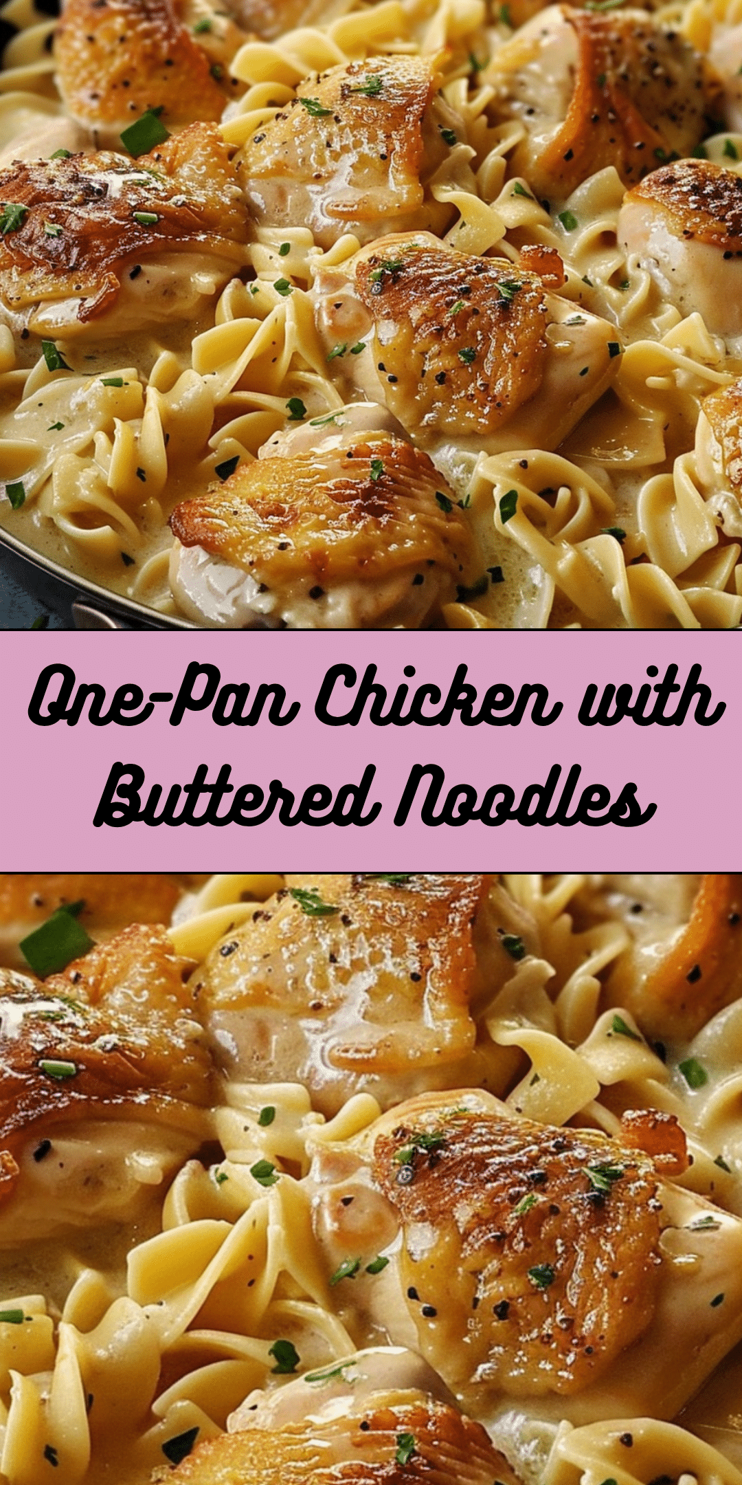 One-Pan Chicken with Buttered Noodles - Cooking With Blog