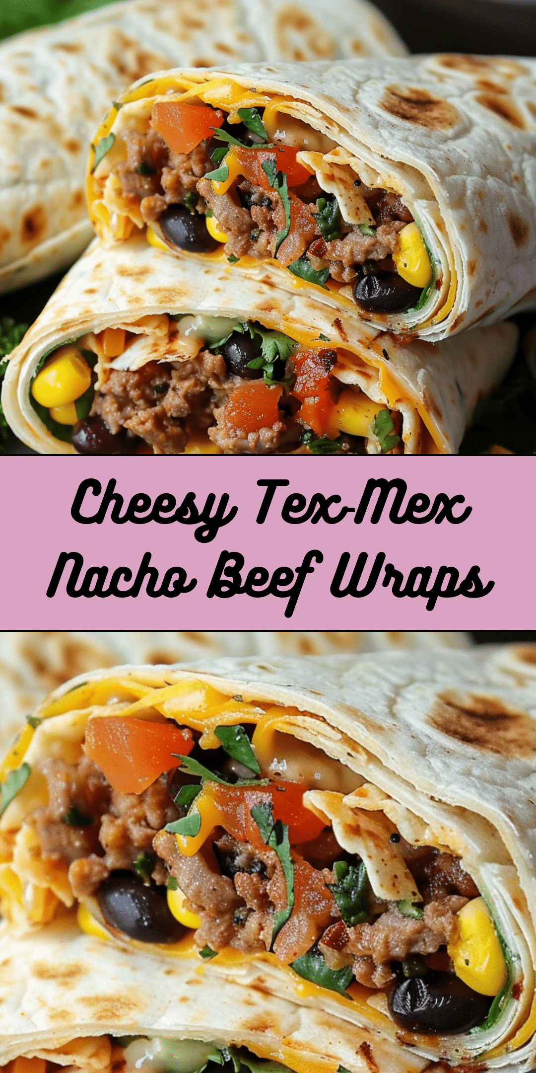 Cheesy Tex‑Mex Nacho Beef Wraps - Cooking With Blog